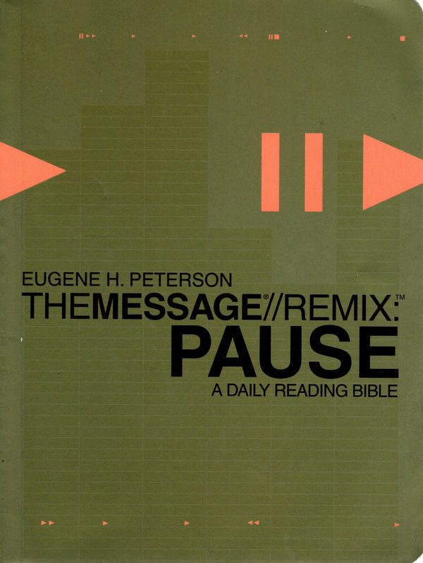 NavPress The Message//Remix: Pause--A Daily Reading Bible - Softcover ...